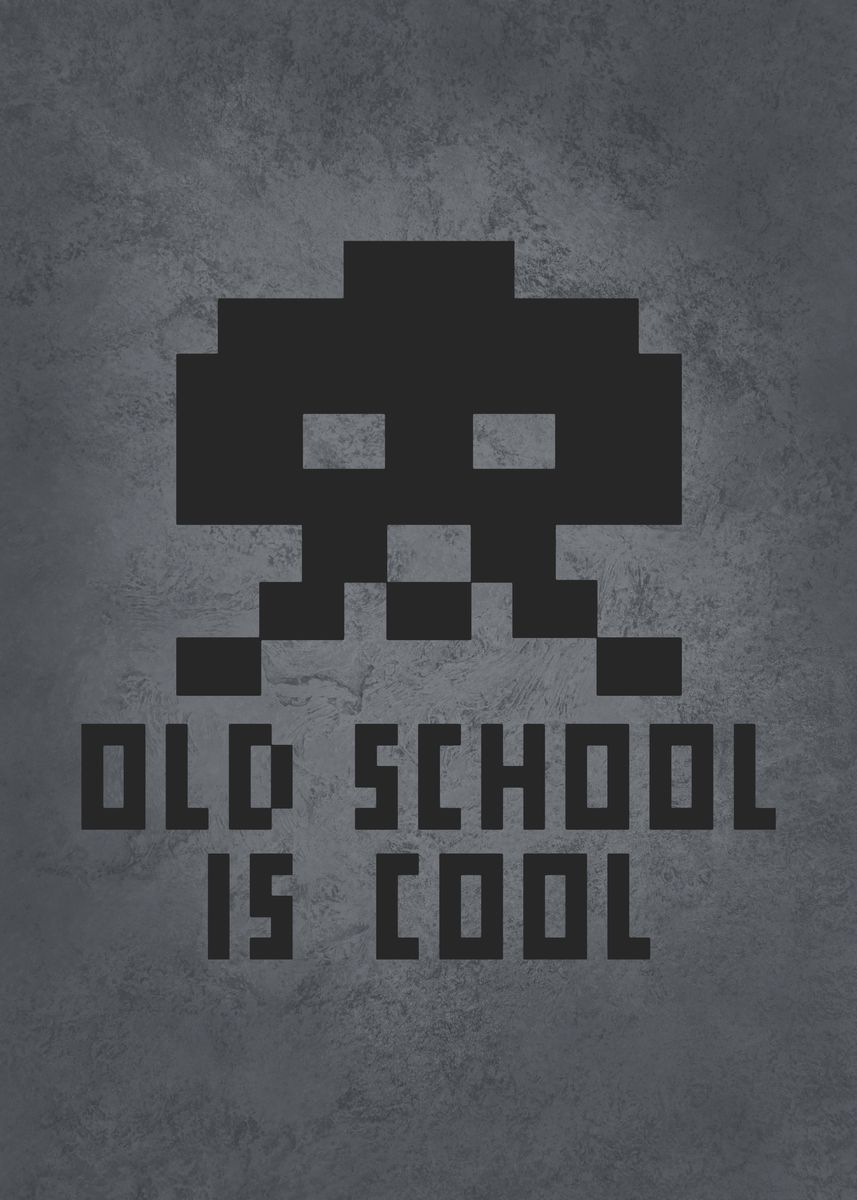 'Old School Is Cool' Poster by GOHAN | Displate