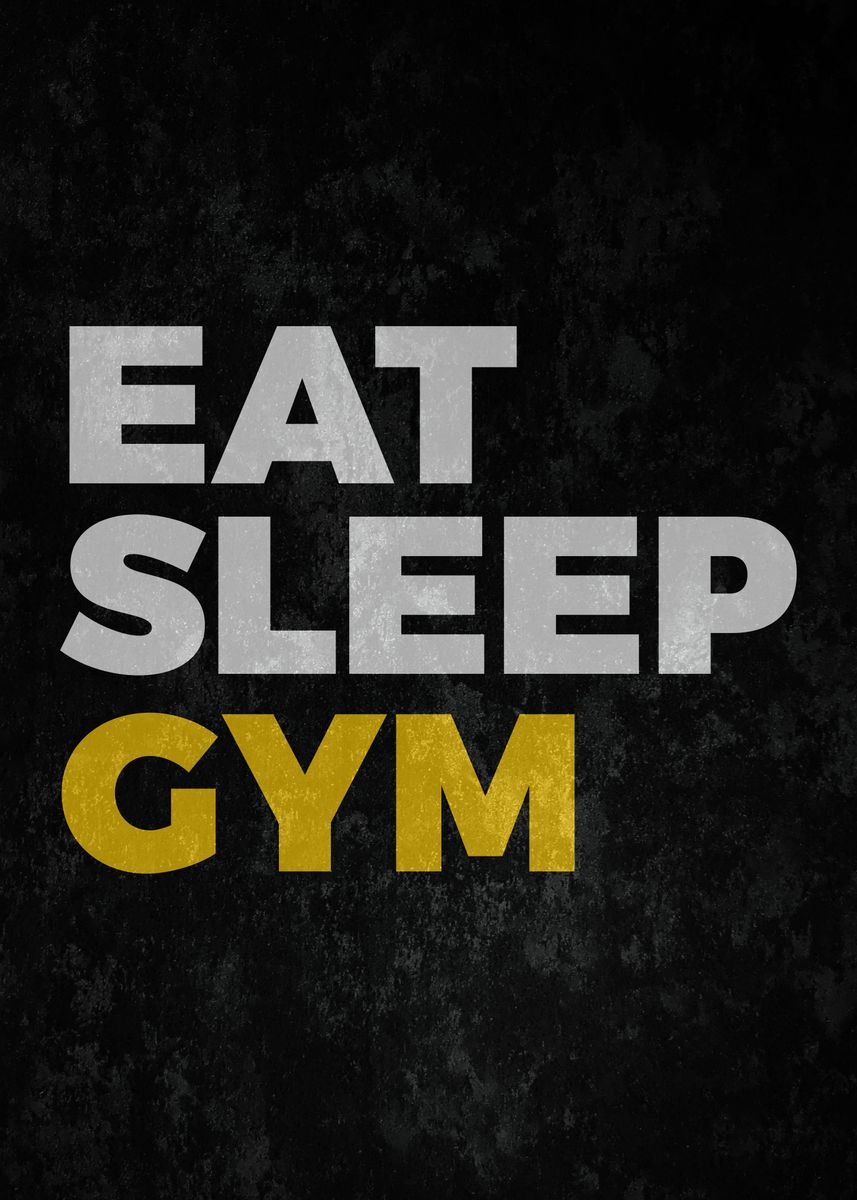 'Eat Sleep Gym' Poster, picture, metal print, paint by paijo ambon ...