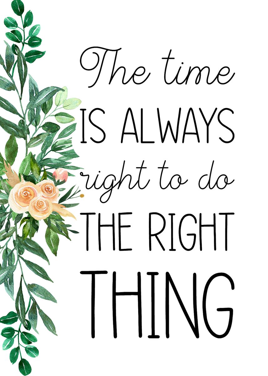 'The time is always right' Poster, picture, metal print, paint by ...