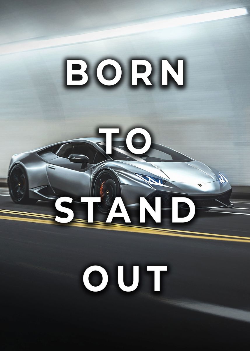 'Born to Stand Out' Poster, picture, metal print, paint by Conceptual ...