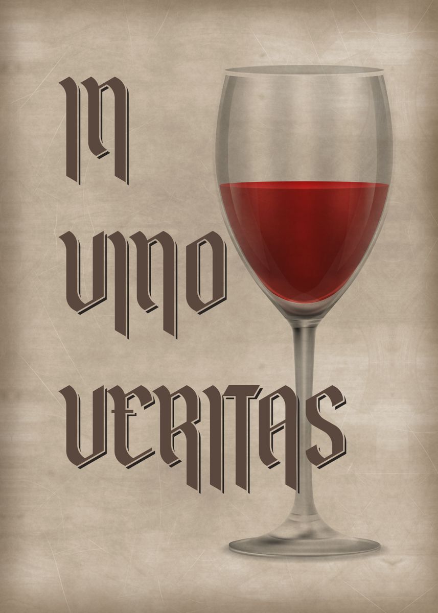 'IN VINO VERITAS' Poster, picture, metal print, paint by XandYart ...