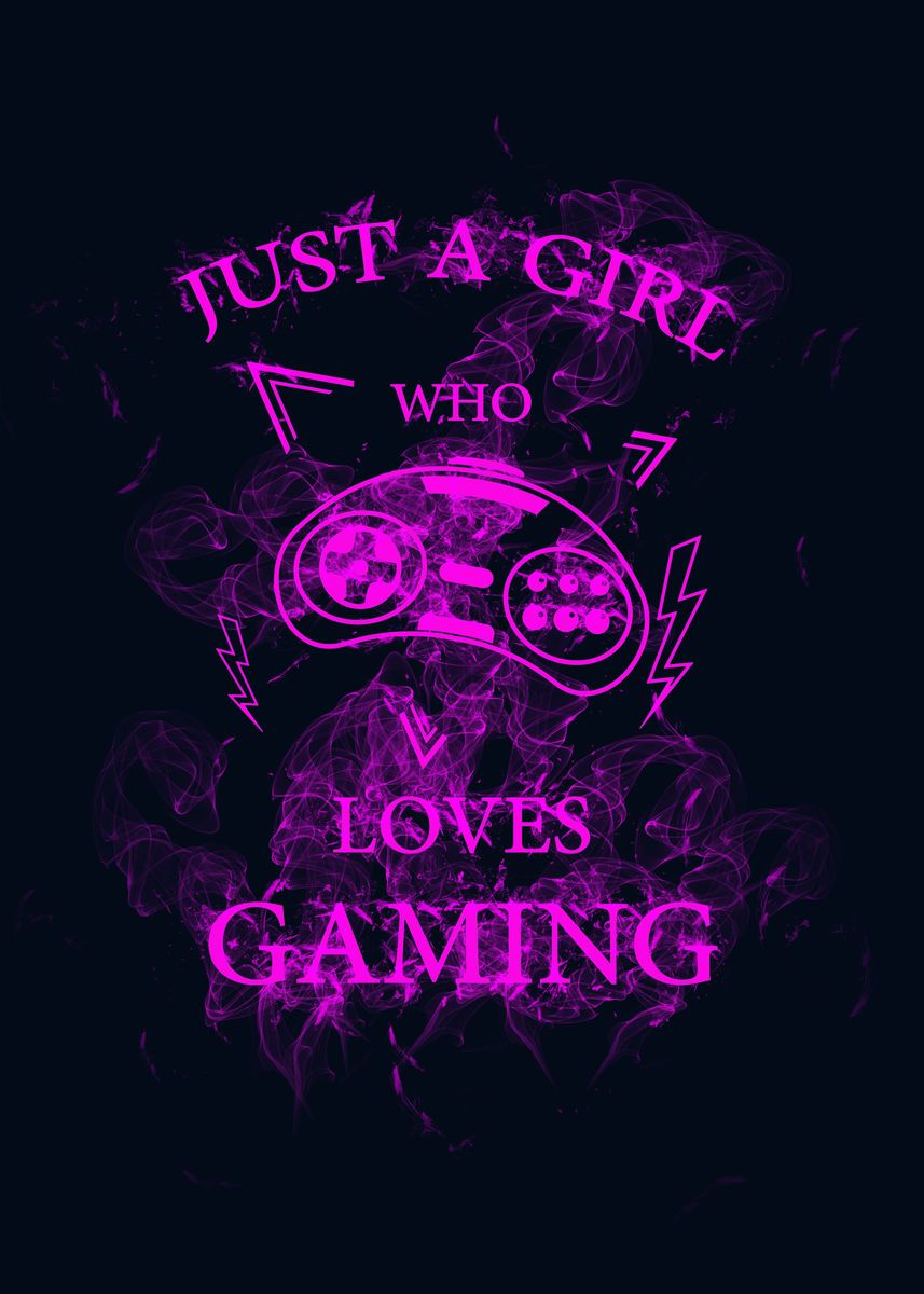 'just a girl loves gaming' Poster, picture, metal print, paint by ad ...
