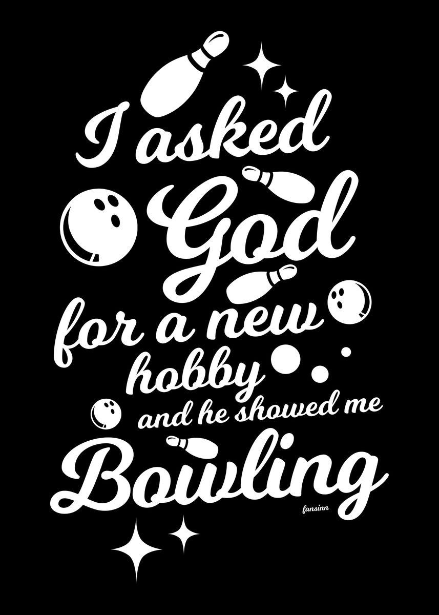 'Bowling religion God' Poster, picture, metal print, paint by fansinn ...