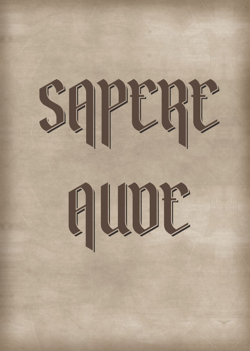 'SAPERE AUDE' Poster, picture, metal print, paint by XandYart | Displate