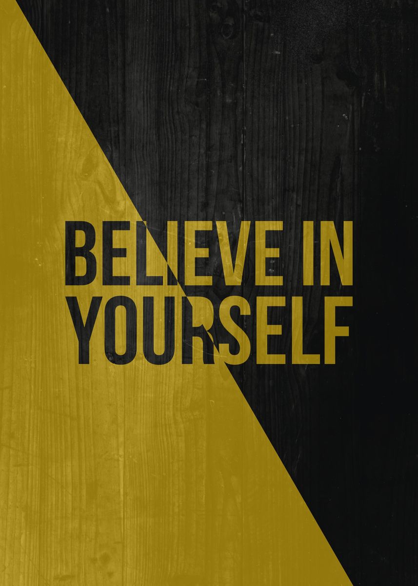 'Believe In Yourself' Poster by tobirama senju | Displate