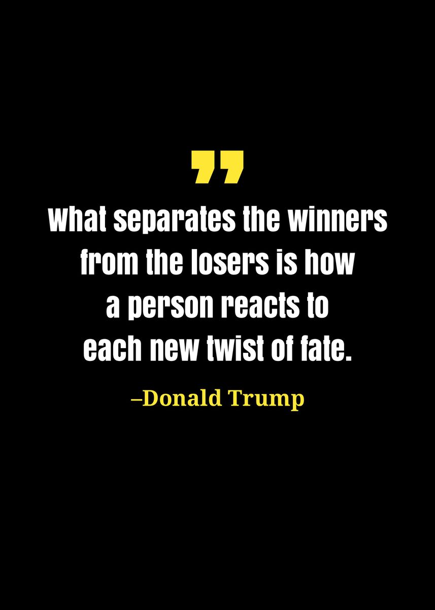 'Donald Trump quote' Poster, picture, metal print, paint by Gembull Art ...
