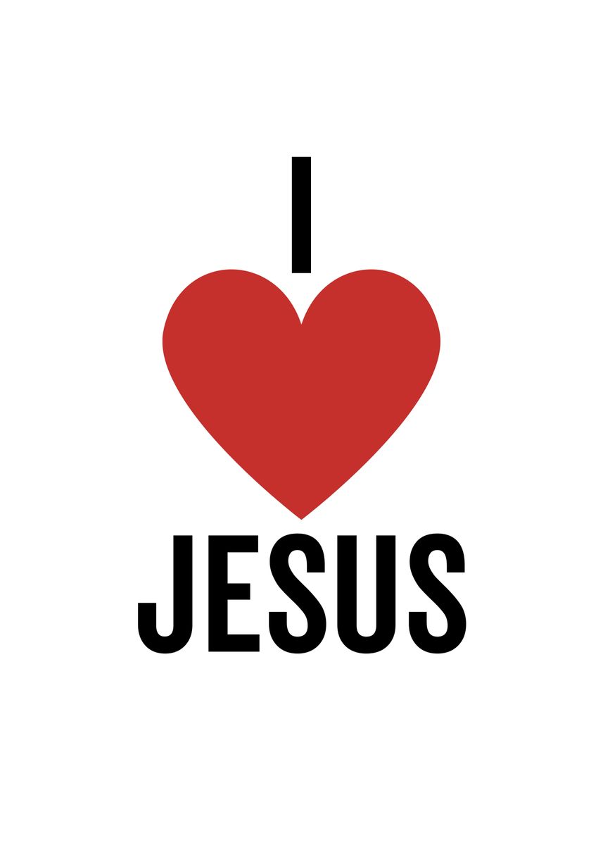 'I Love Jesus' Poster, picture, metal print, paint by Francois ...