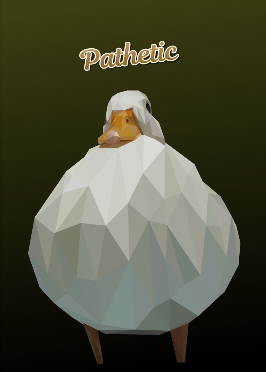 'pathetic ' Poster, picture, metal print, paint by Lowpoly Posters ...