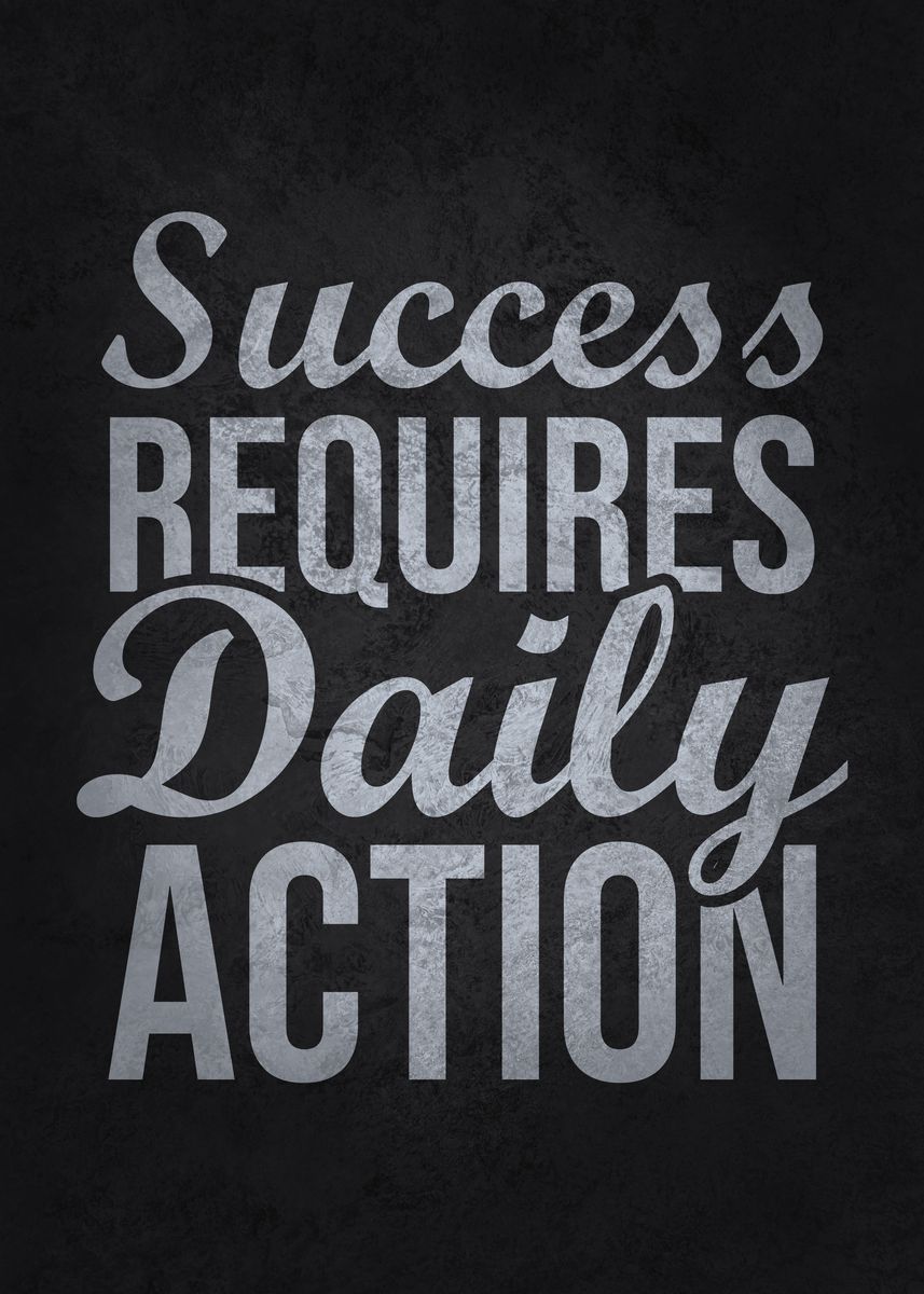 'Success Requires Action' Poster, picture, metal print, paint by CHAN ...