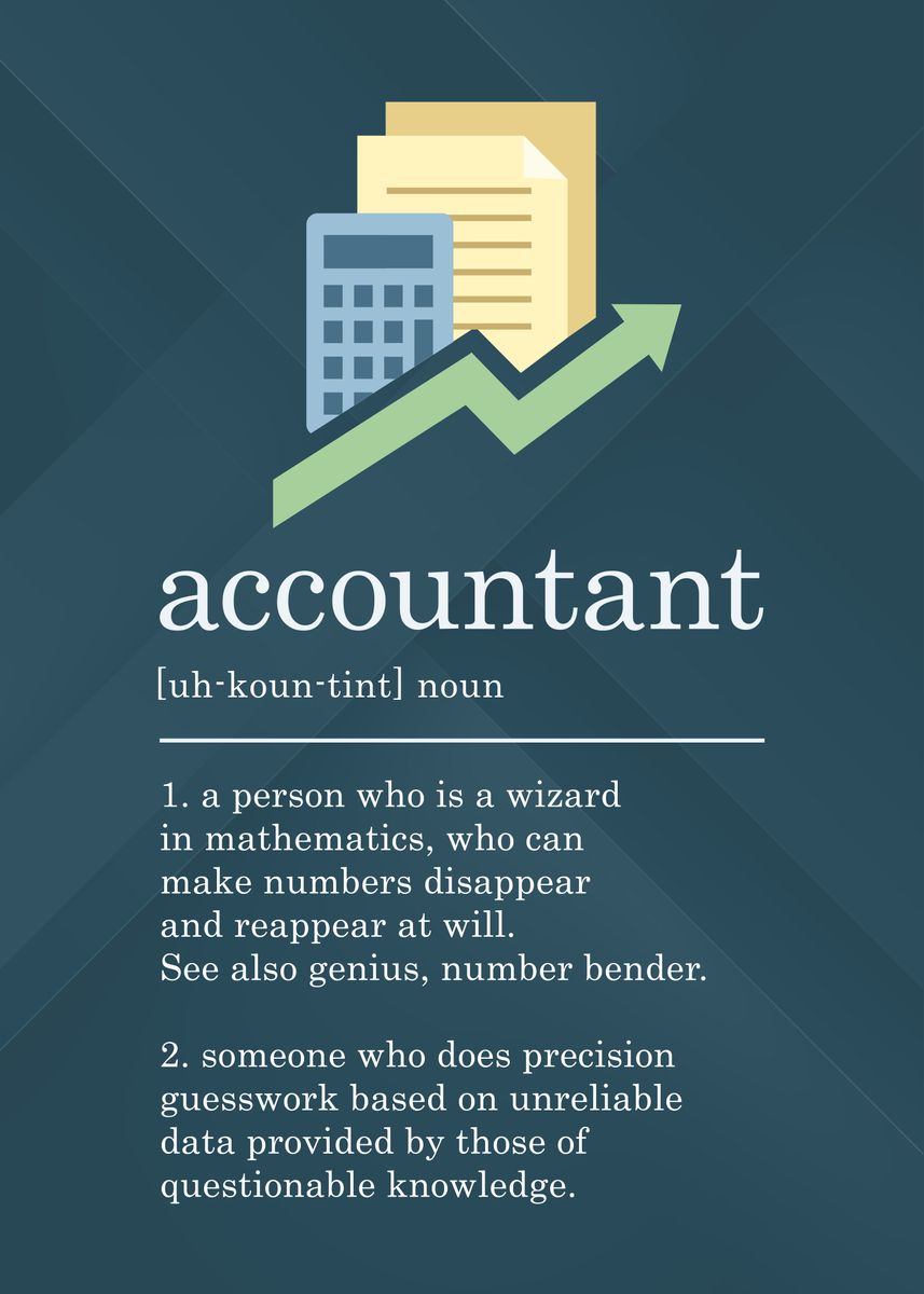 'Accountant Definition' Poster, picture, metal print, paint by ...