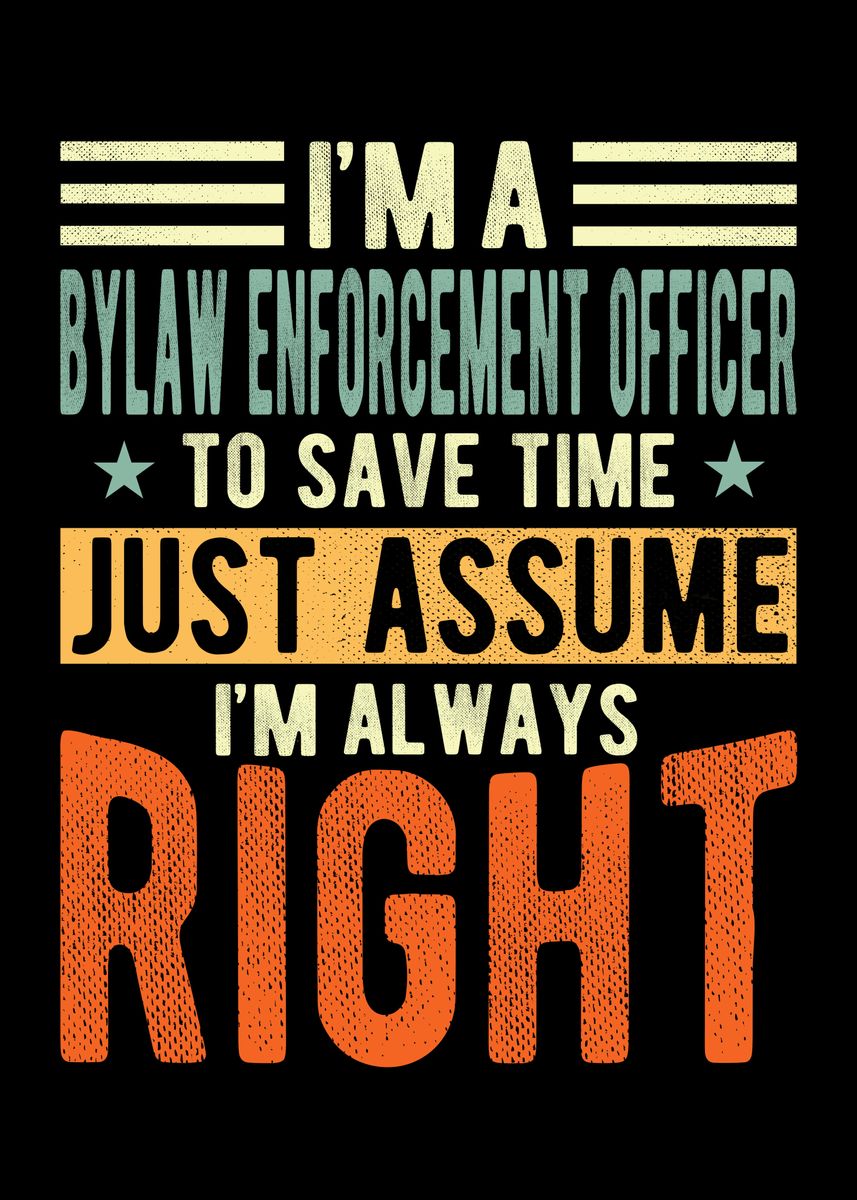 'Bylaw Enforcement Officer' Poster by schmugo | Displate