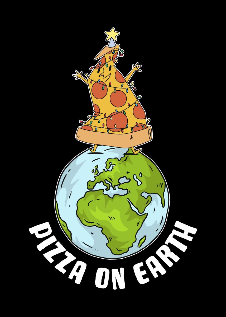 'Pizza On Earth' Poster by CatRobot | Displate