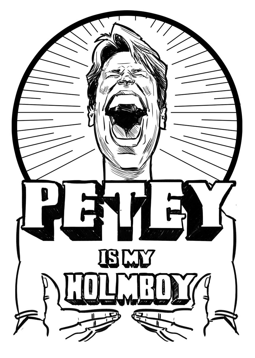 'Pete Is My Homeboy' Poster, picture, metal print, paint by Pete Holmes ...