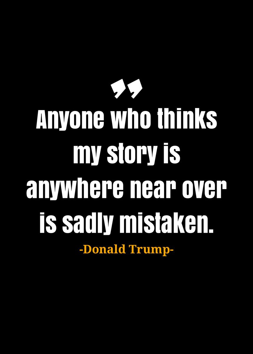 'Donald trump quotes ' Poster, picture, metal print, paint by DIMS ...