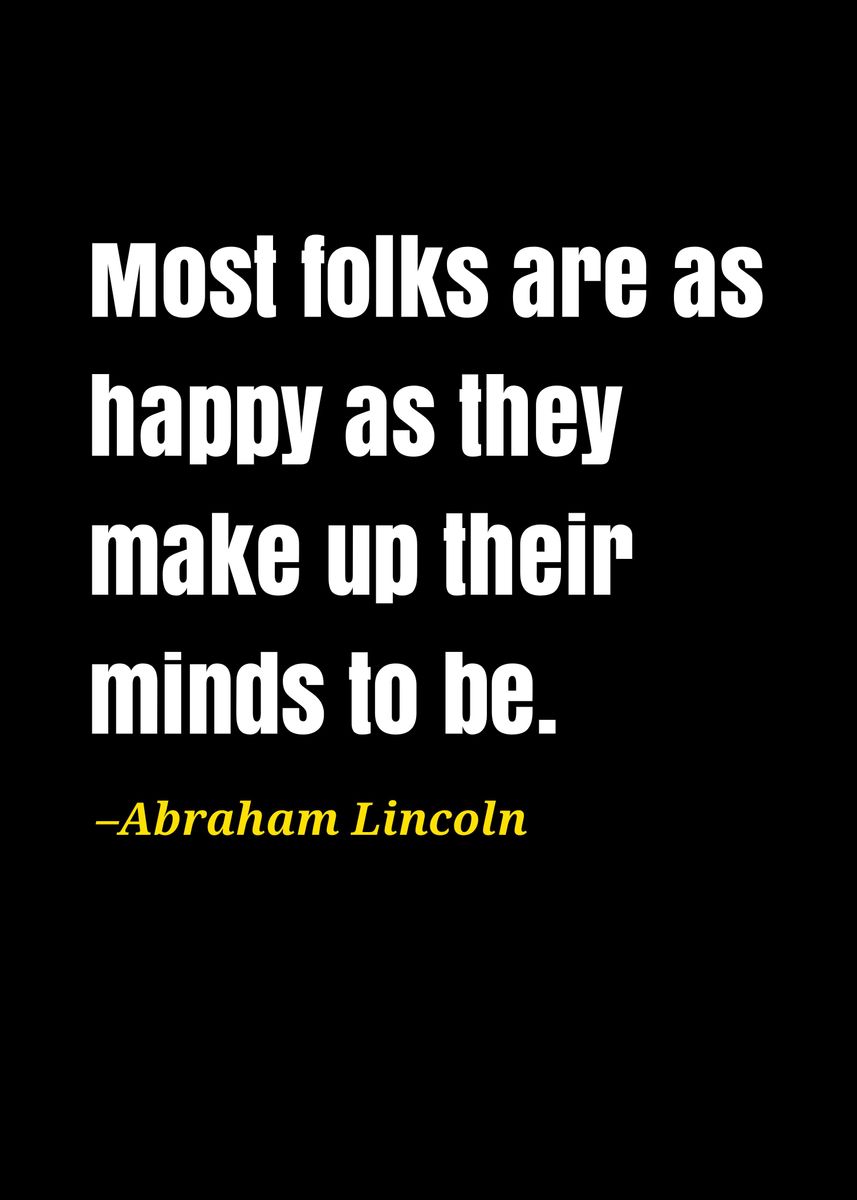 'Abraham Lincoln quote' Poster, picture, metal print, paint by Gembull ...