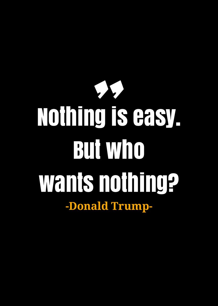 'Donald trump quotes ' Poster, picture, metal print, paint by DIMS ...