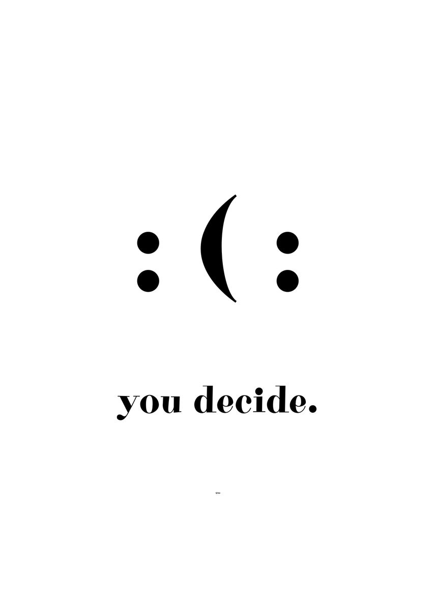 'Happy Sad You Decide' Poster, picture, metal print, paint by SoulArt ...