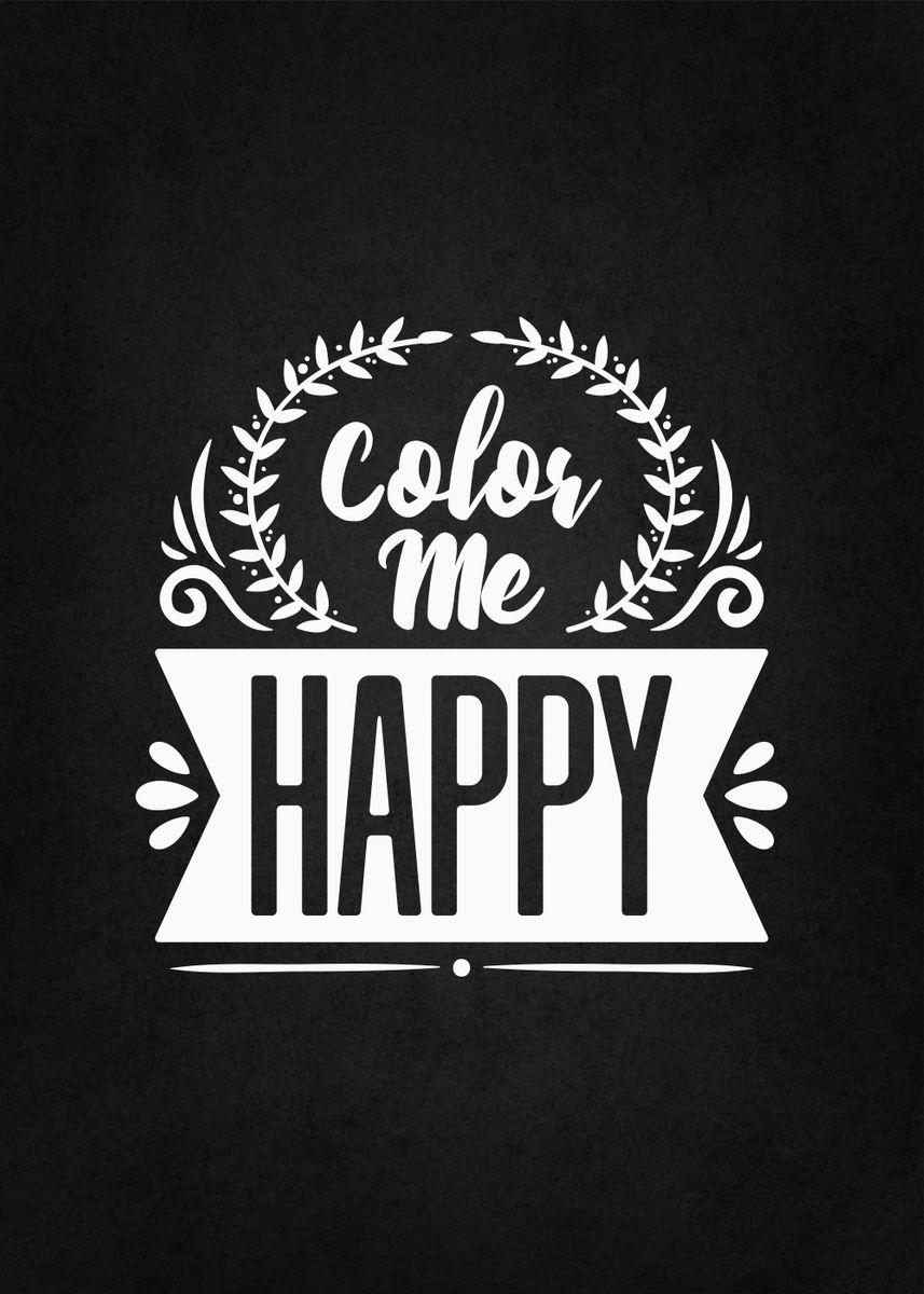 'color me happy' Poster, picture, metal print, paint by Bestselling ...