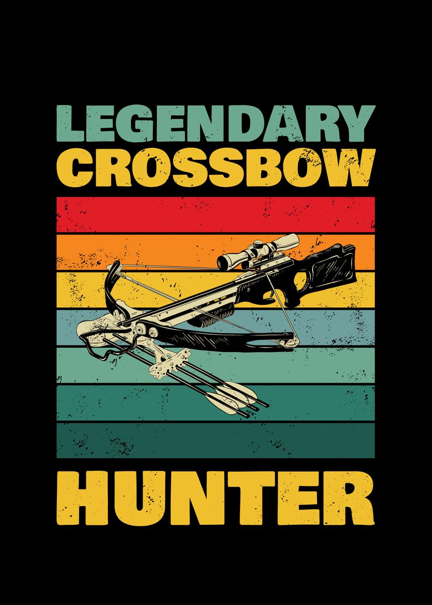 'Legendary Crossbow Hunter' Poster, picture, metal print, paint by ML ...