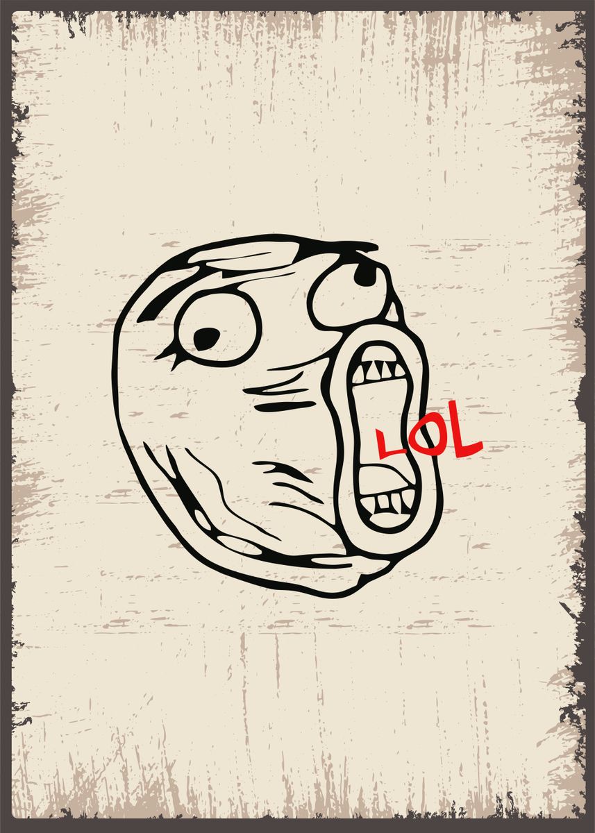 'LOL meme' Poster, picture, metal print, paint by Trending Displate ...