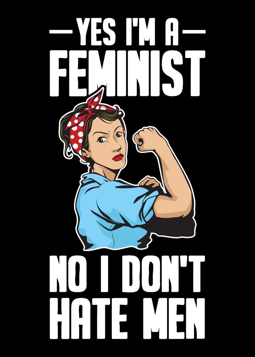 'Feminism Feminist' Poster, picture, metal print, paint by BobbyBubble ...