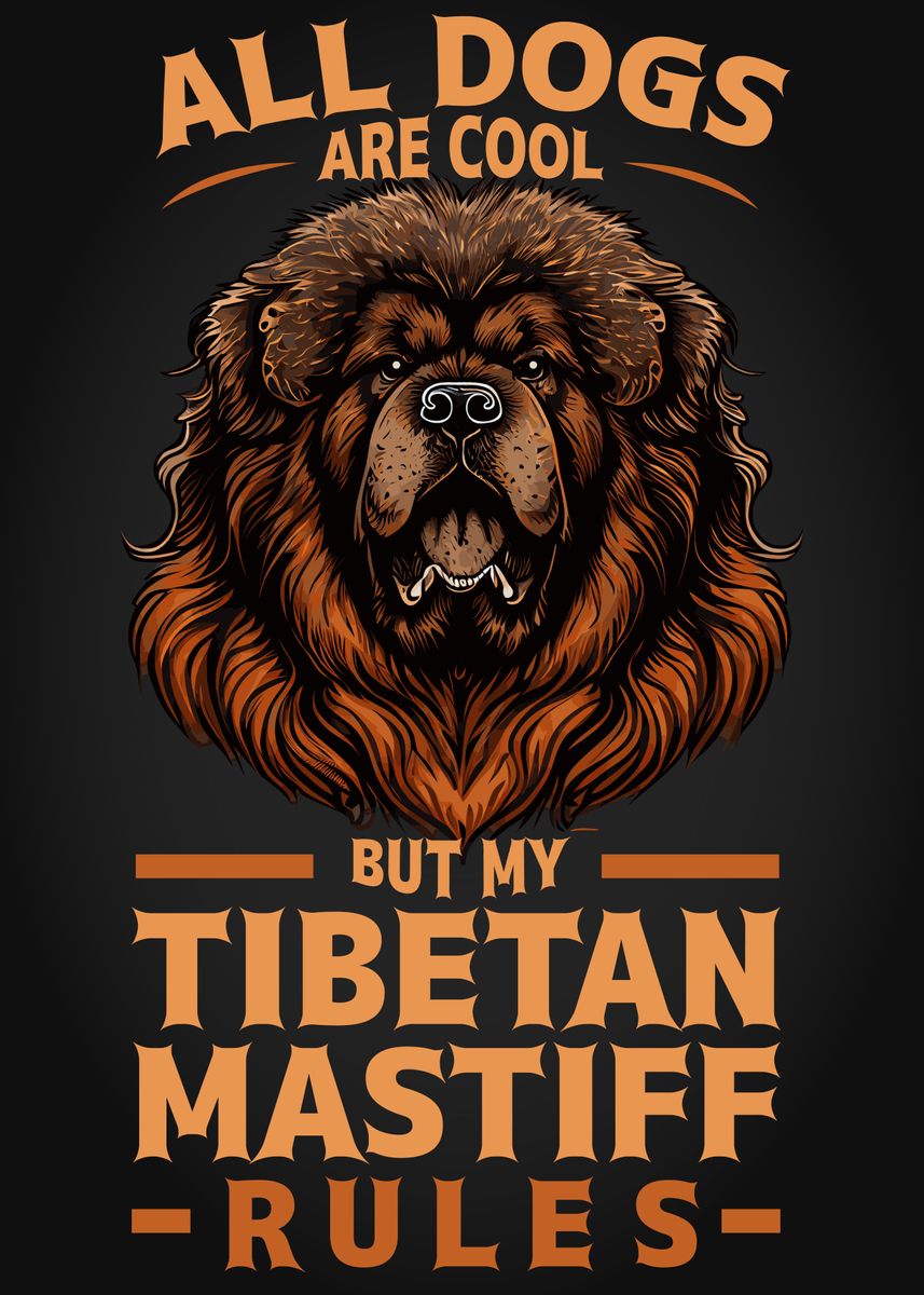 'Tibetan Mastiff Quote' Poster, picture, metal print, paint by ...