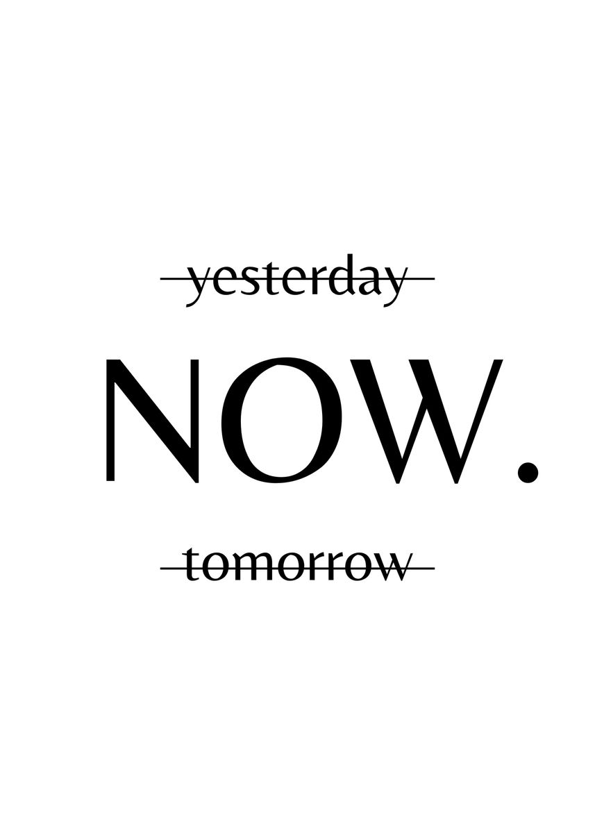 'Yesterday Now Tomorrow' Poster, picture, metal print, paint by SoulArt ...