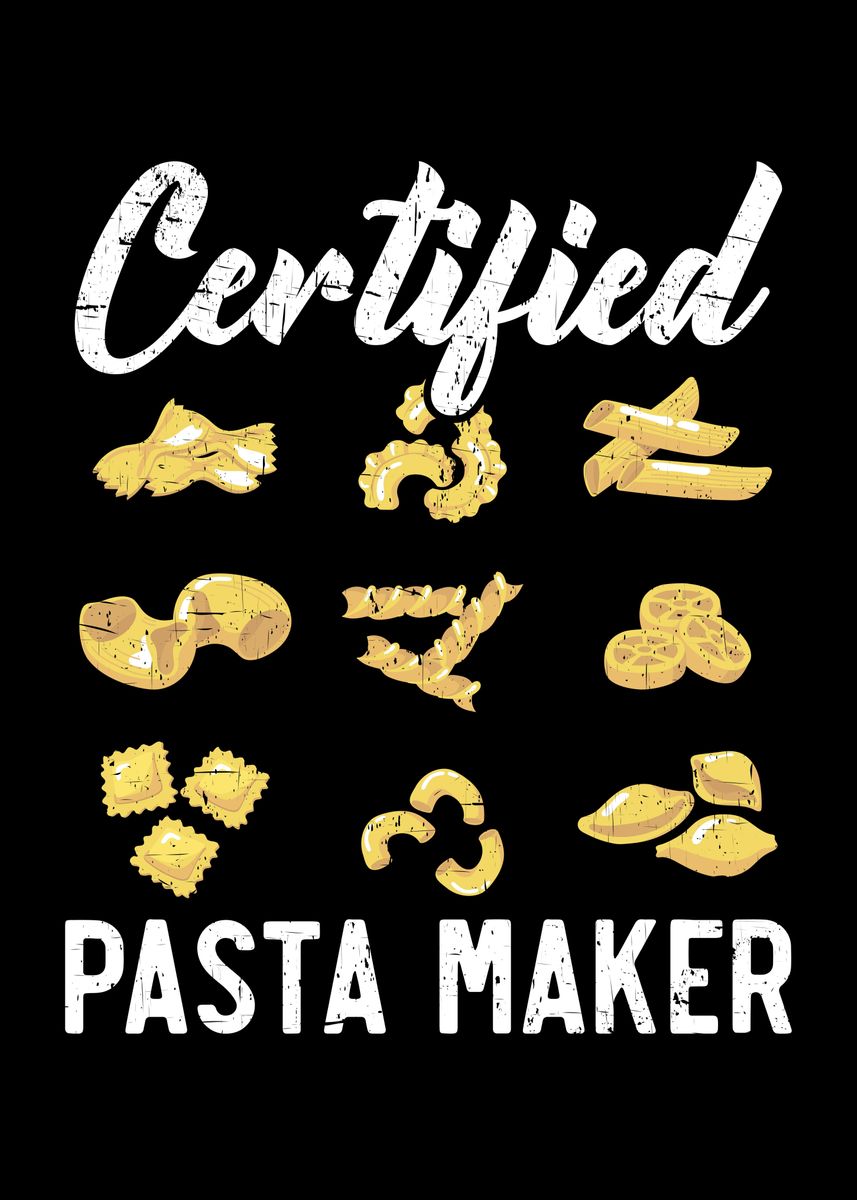 'Certified Pasta Maker' Poster by NAO | Displate