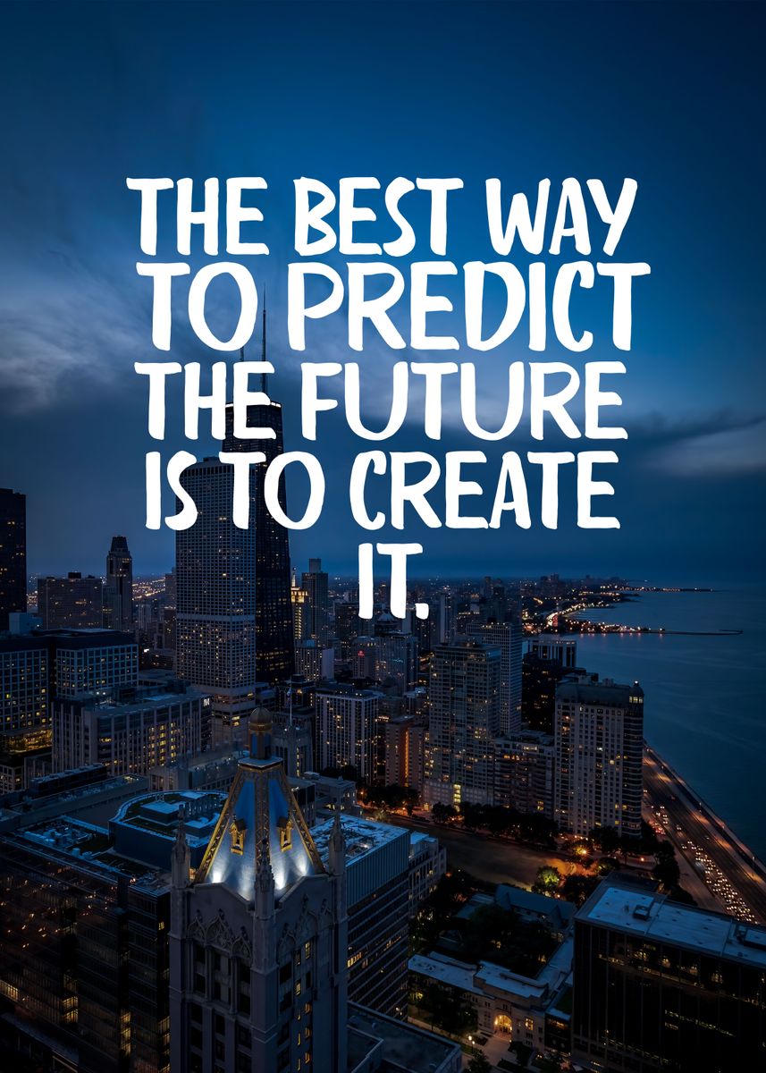 'Create Your Future' Poster, picture, metal print, paint by Naui Art ...