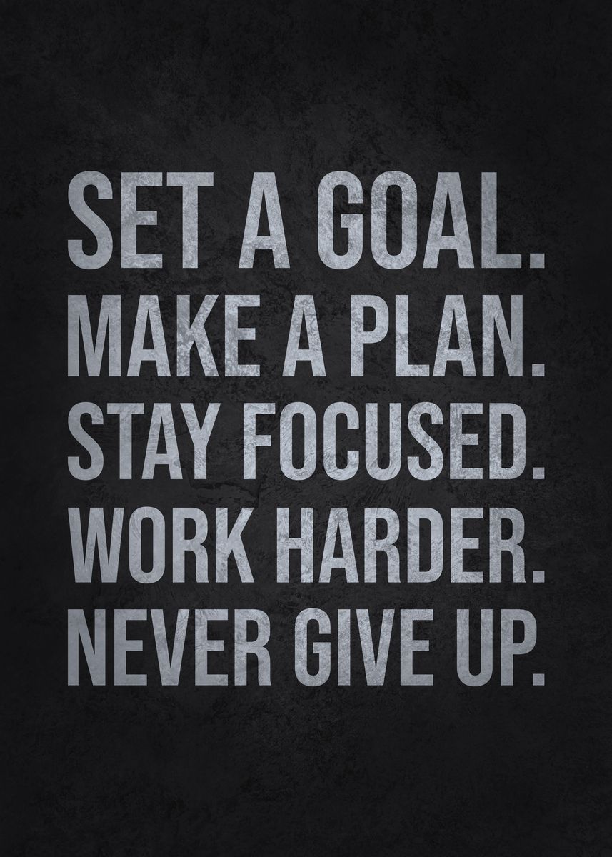 'Set A Goal And Work Harder' Poster, picture, metal print, paint by ...
