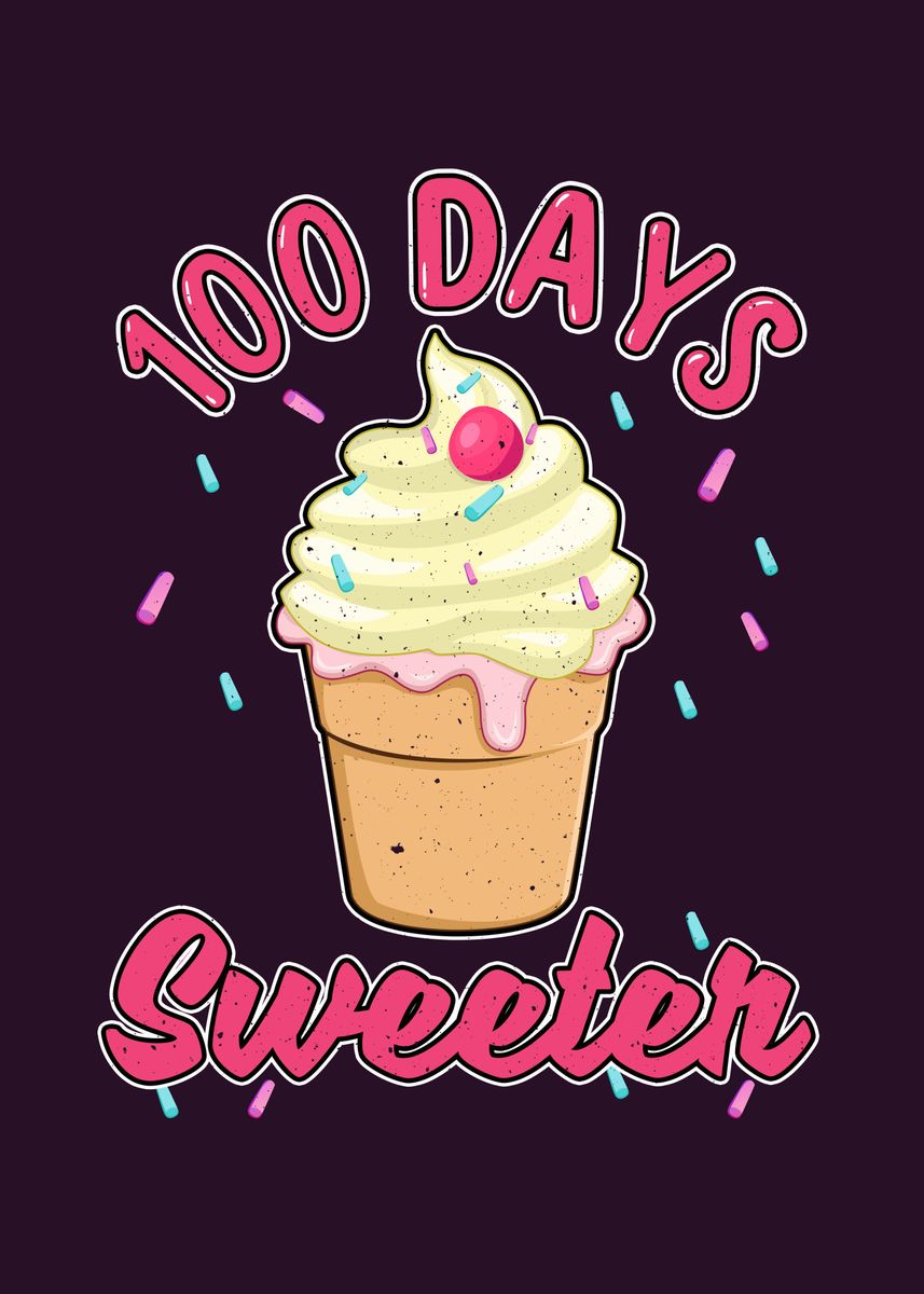 'Student 100th Day Sweeter' Poster, picture, metal print, paint by ...