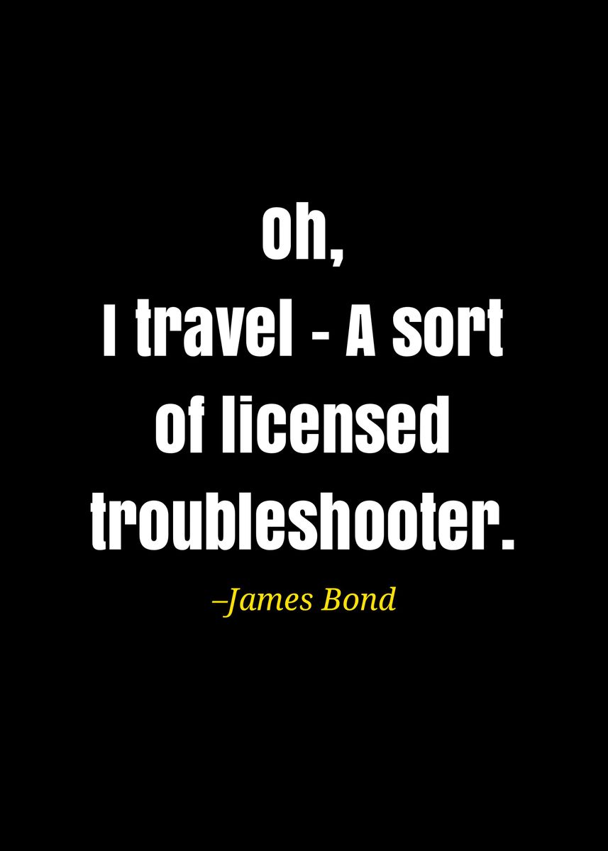 'James Bond quote' Poster, picture, metal print, paint by Gembull Art ...