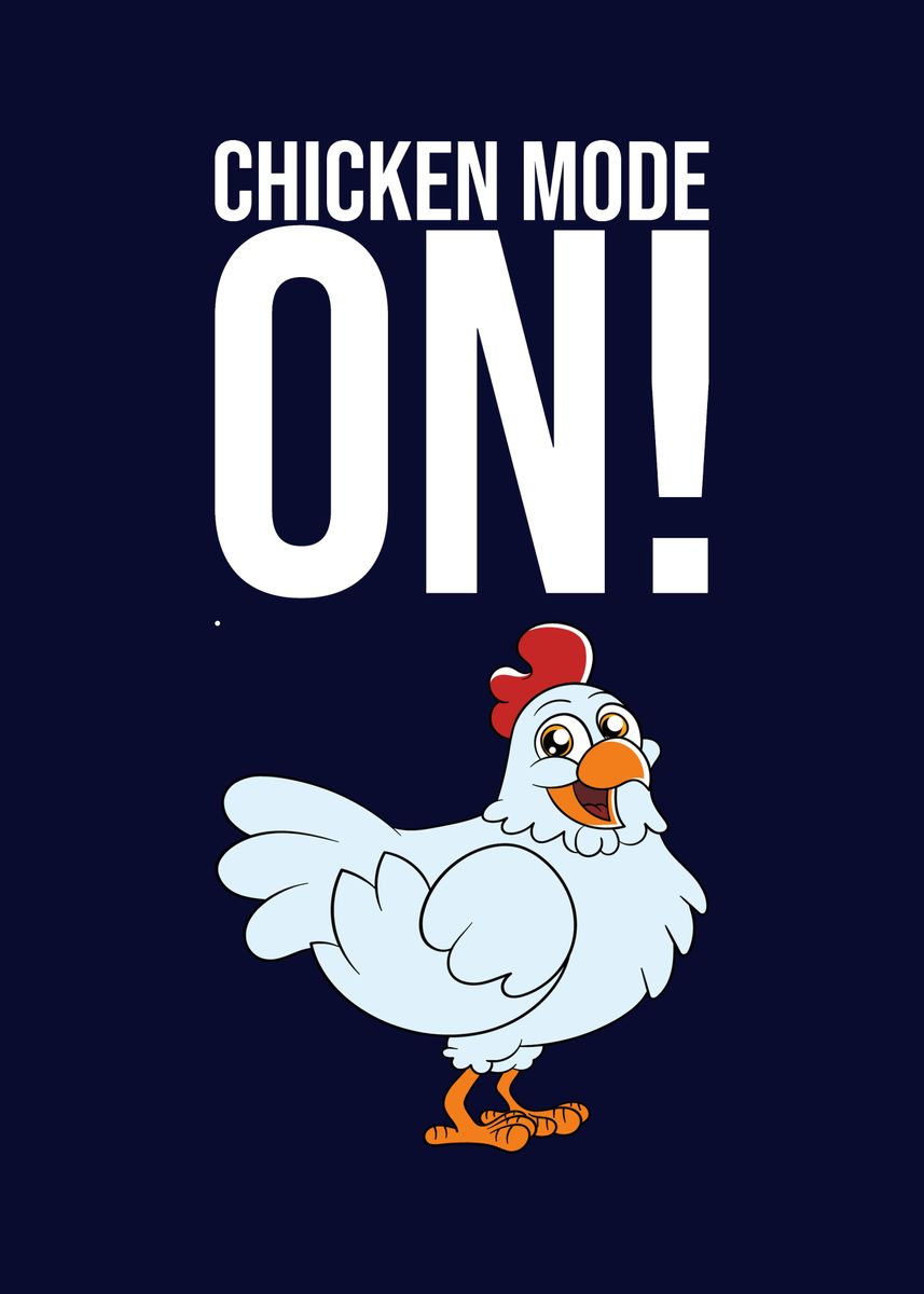 'Chicken Mode On' Poster, picture, metal print, paint by MzumO | Displate