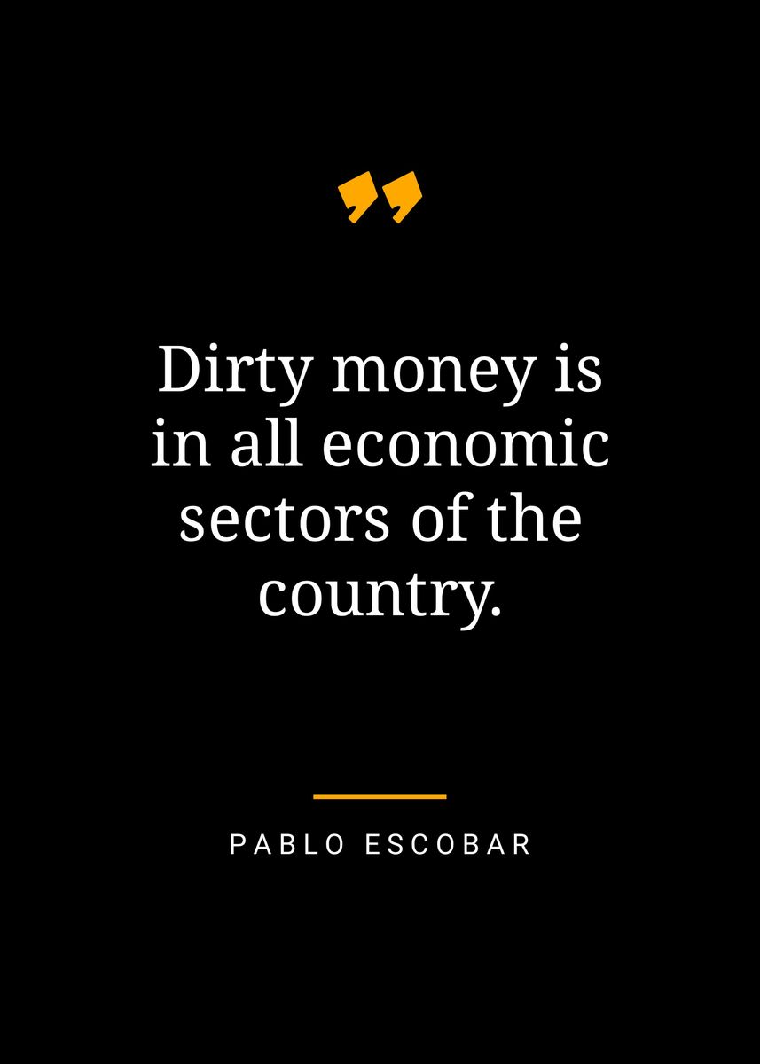 'Pablo Escobar quotes ' Poster, picture, metal print, paint by Sahlan ...