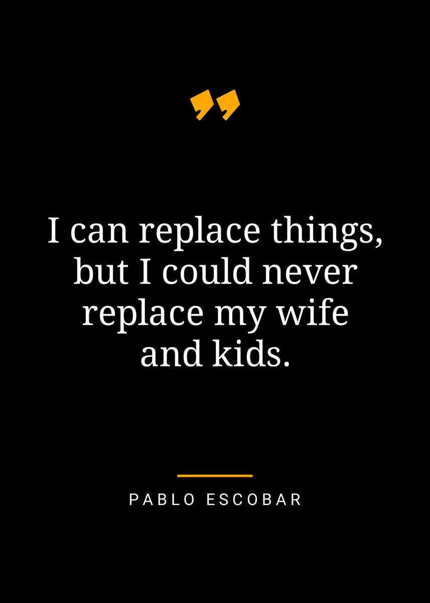 'Pablo Escobar quotes ' Poster by Sahlan | Displate