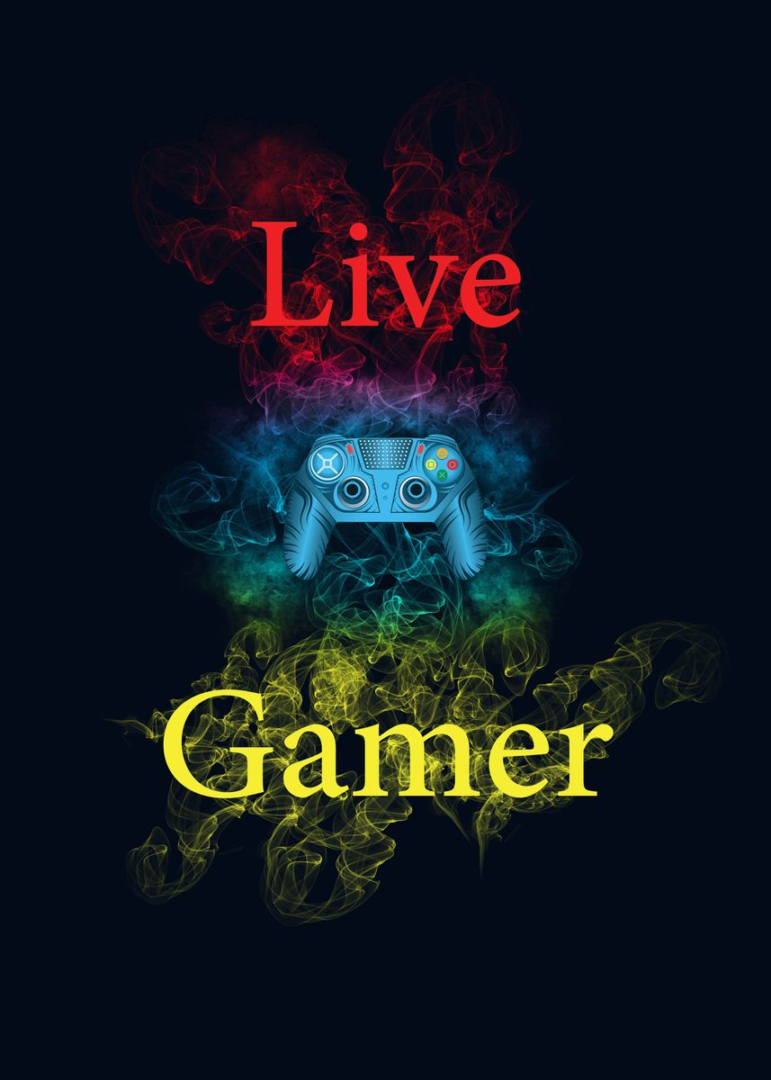 'Live Gamer' Poster, picture, metal print, paint by ad yosef | Displate