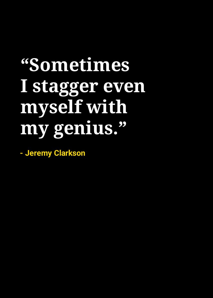 'Jeremy Clarkson quotes ' Poster, picture, metal print, paint by DNSM ...