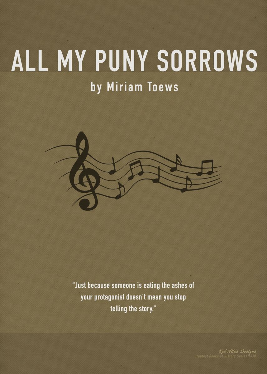 'All My Puny Sorrows Toews' Poster by Design Turnpike | Displate