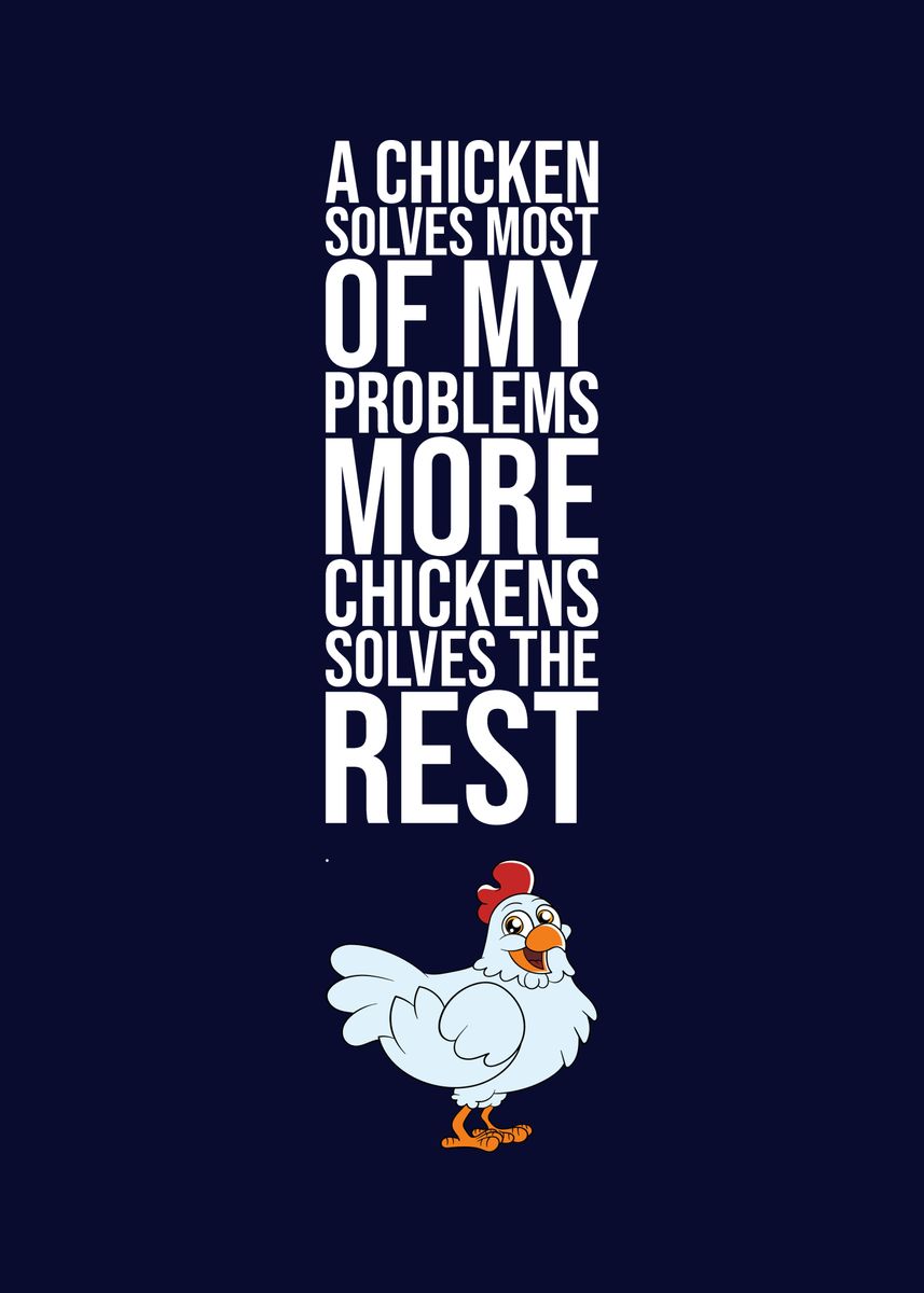 'A Chicken Solves Problems' Poster, picture, metal print, paint by ...