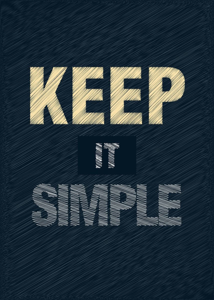 'Keep It Simple Quotes' Poster, picture, metal print, paint by ...