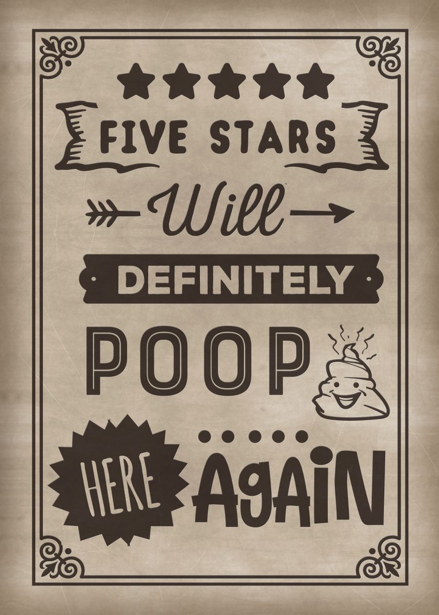 '5 star poop here again' Poster by XandYart | Displate