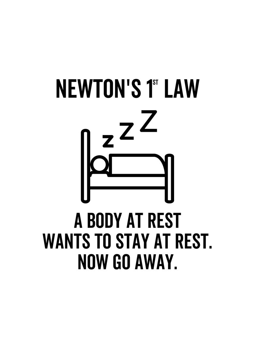 'Newtons First Law A Body' Poster, picture, metal print, paint by ...