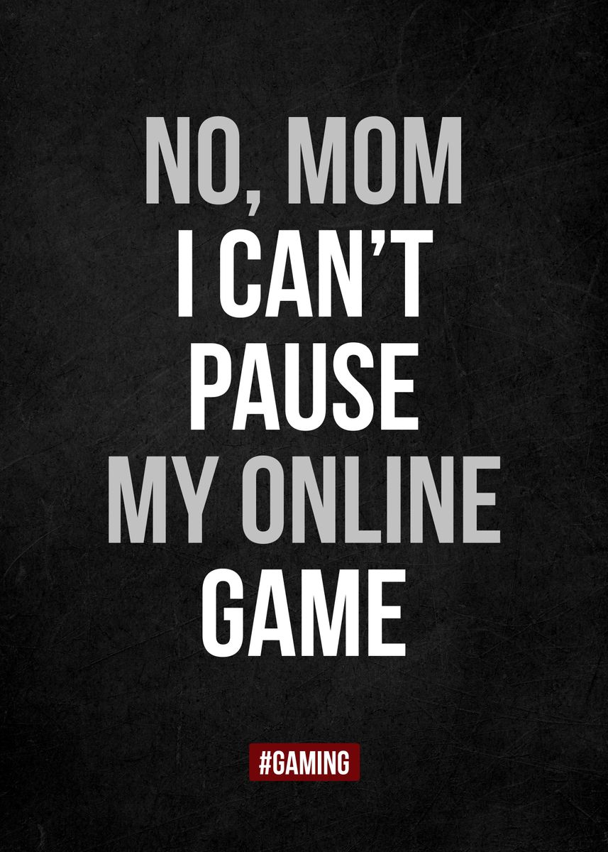 'Game Gaming Quote' Poster, picture, metal print, paint by Gam Gam ...