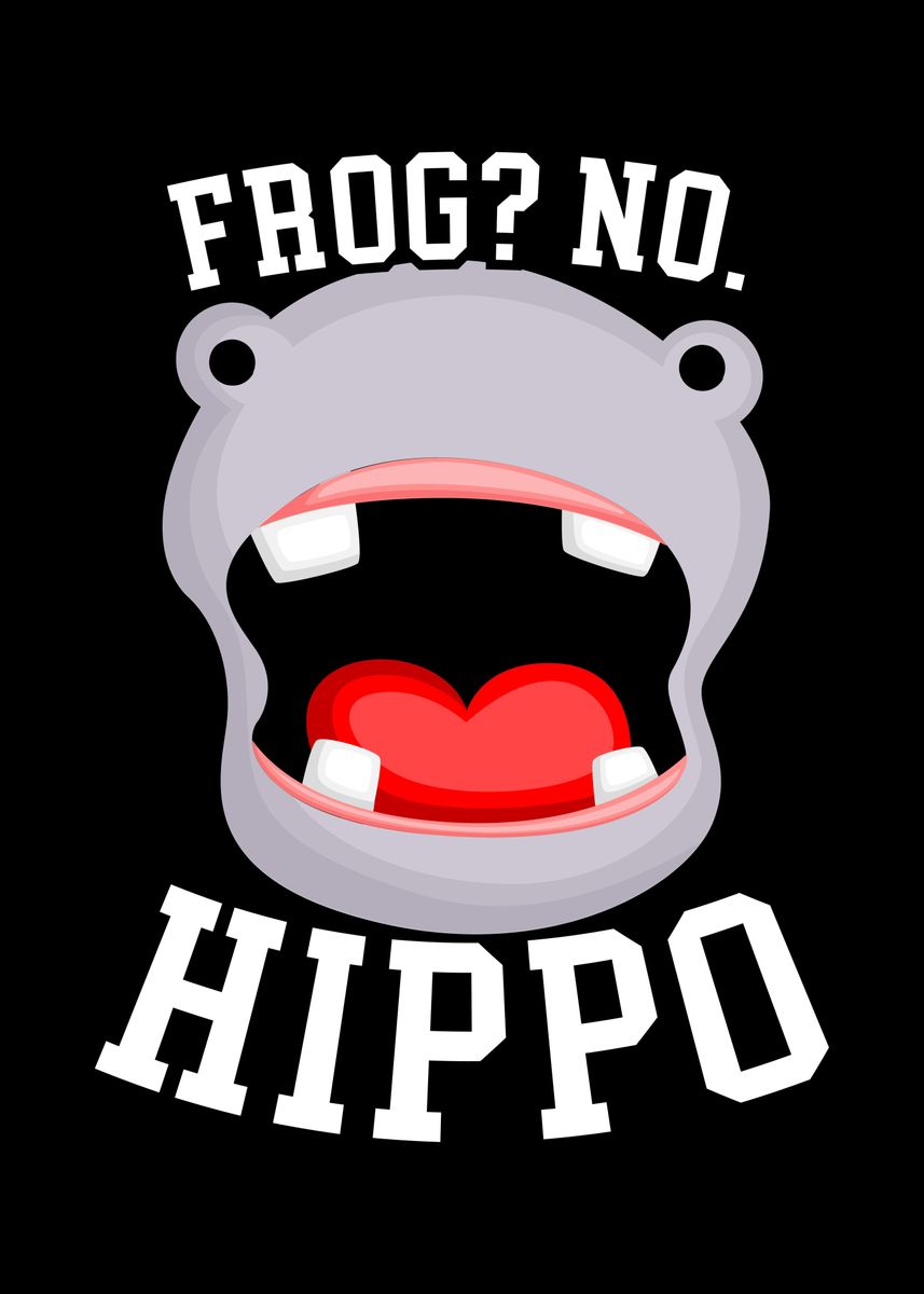 'Frog No Hippo' Poster, picture, metal print, paint by NAO | Displate