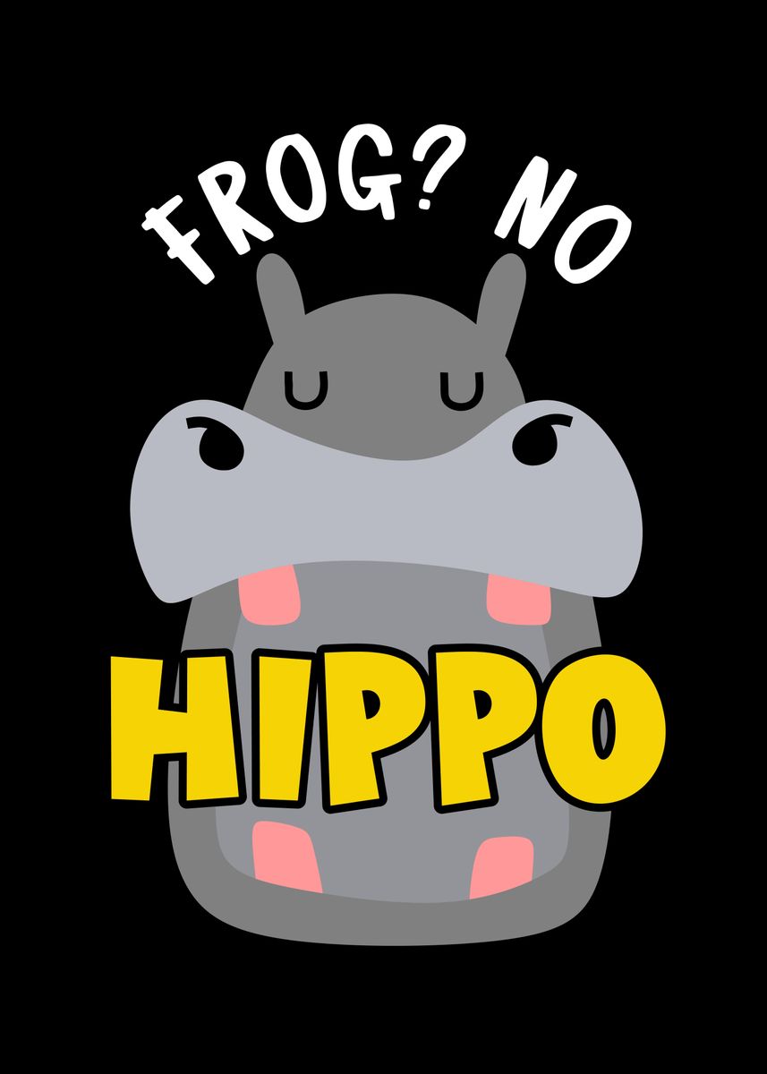 'Frog No Hippo' Poster by NAO | Displate