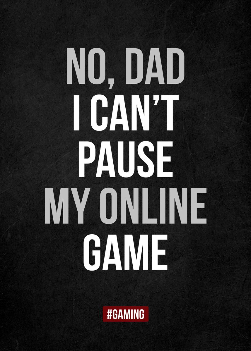 'Game Gaming Quote' Poster, picture, metal print, paint by Gam Gam ...