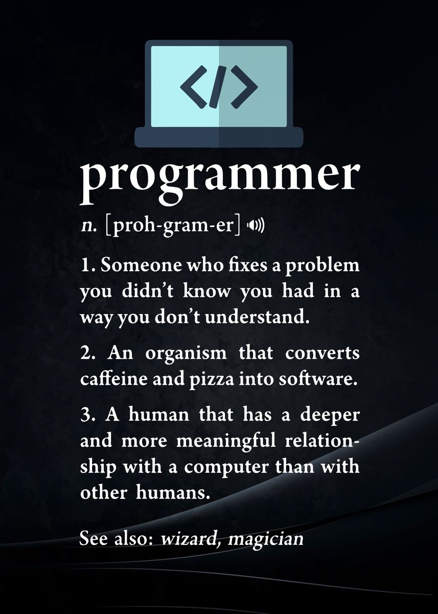 'Programmer definition ' Poster, picture, metal print, paint by Metal Posters | Displate