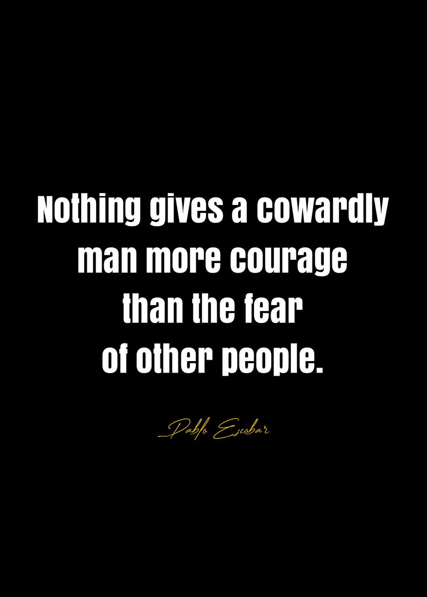 'Pablo Escobar Quotes' Poster by KAGE | Displate