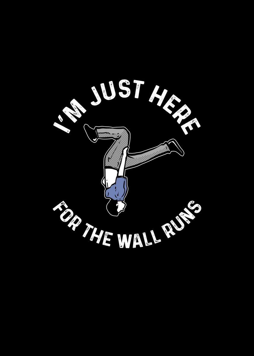 'Im Just Here For The Wall' Poster, picture, metal print, paint by ...