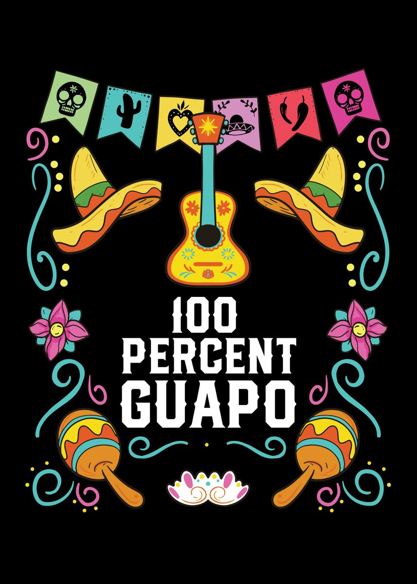 '100 Percent Guapo Spanish' Poster, picture, metal print, paint by ...